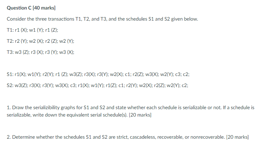 Solved Question C [40 marks] Consider the three transactions | Chegg.com