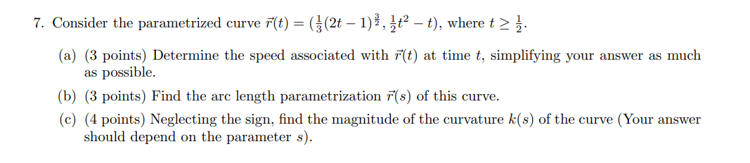 Solved 7. Consider the parametrized curve r(t) = ({(2t - | Chegg.com