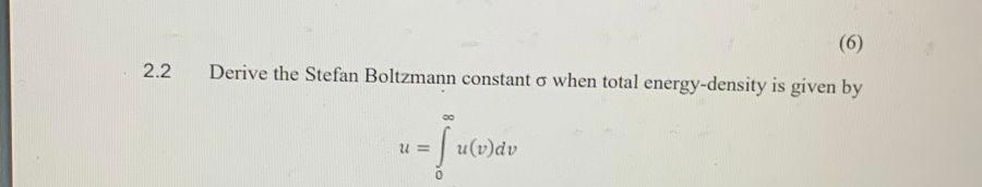 Solved (6) .2 Derive the Stefan Boltzmann constant σ when | Chegg.com
