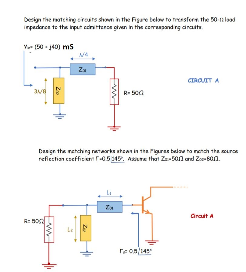 Design the matching circuits shown in the Figure | Chegg.com