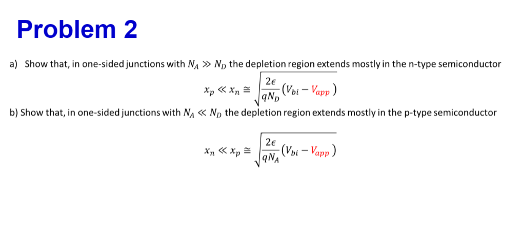 Solved Problem 2a) ﻿Show that, in one-sided junctions with | Chegg.com