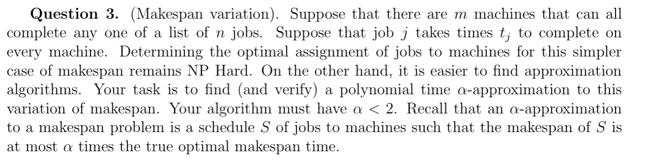 Solved Question 3. (Makespan variation). ﻿Suppose that there | Chegg.com
