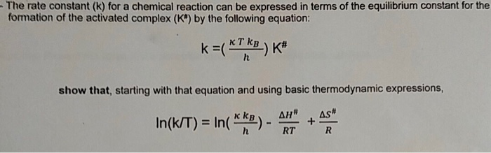 Solved The rate constant (k) for a chemical reaction can be | Chegg.com