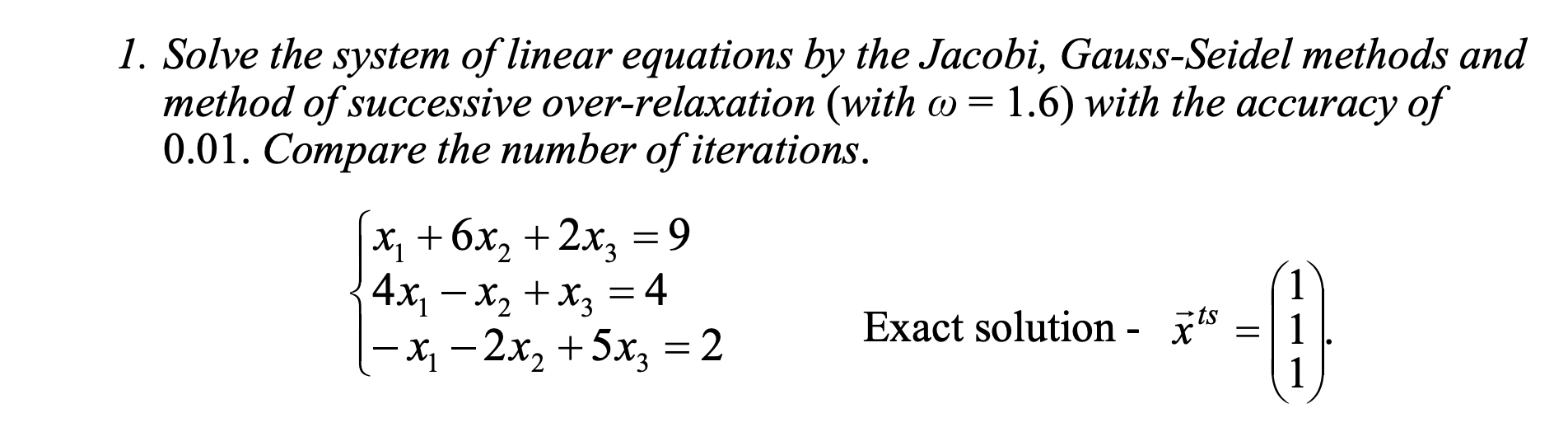 Solved Solve The System Of Linear Equations By The Jacobi