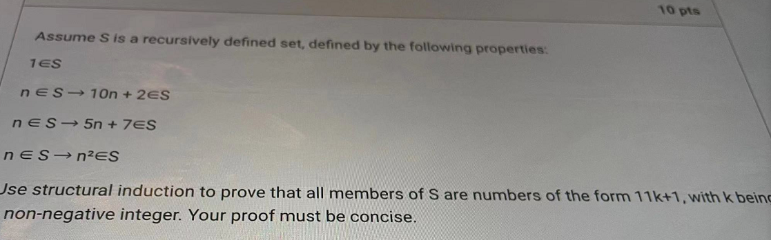 Solved 10 pts Assume S is a recursively defined set, defined | Chegg.com Solved 10 pts Assume S is a recursively defined set, defined | Chegg.com