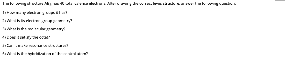 Solved The following structure AB5 has 40 total valence | Chegg.com