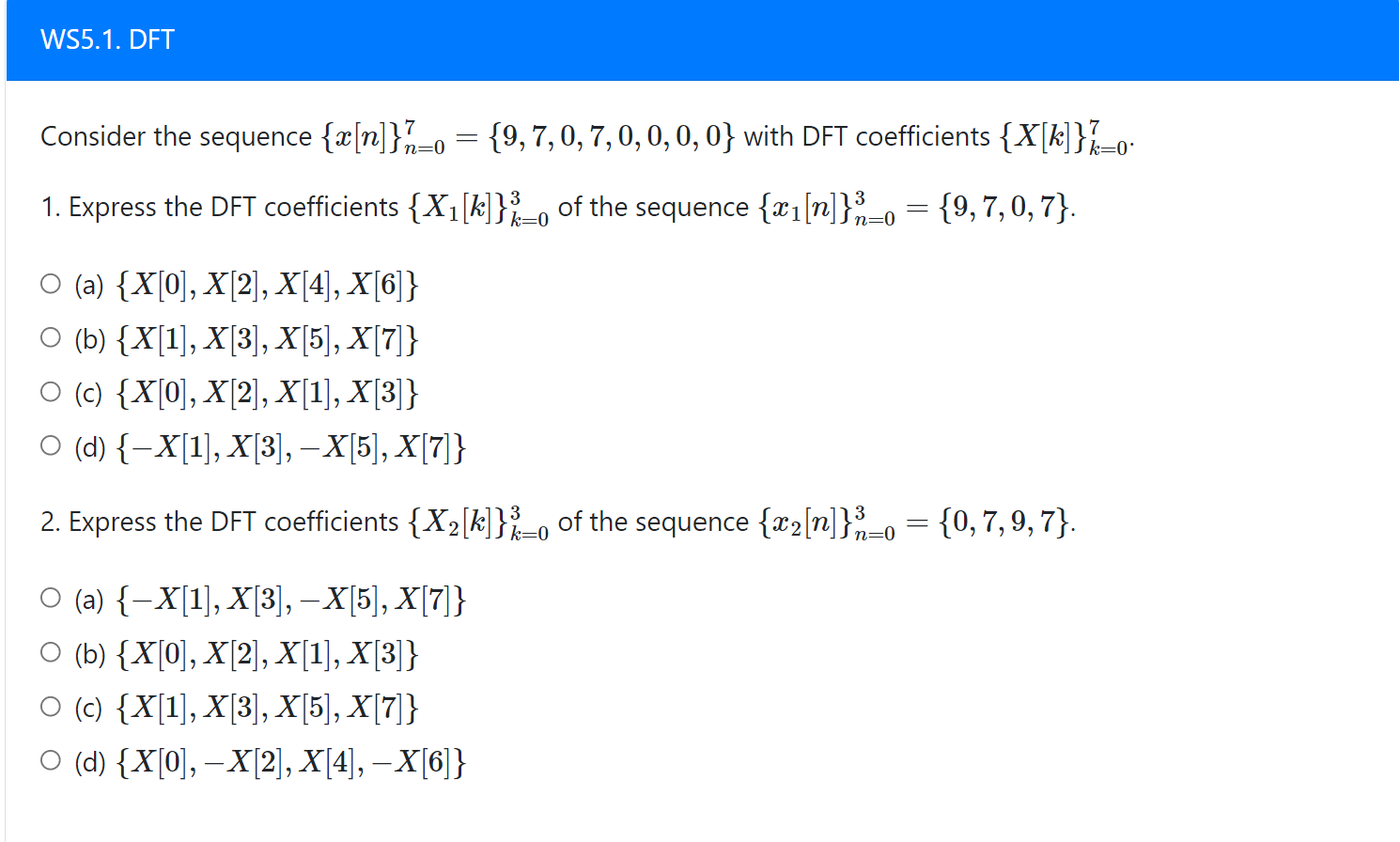 Solved Consider the sequence {x[n]}n=07={9,7,0,7,0,0,0,0} | Chegg.com