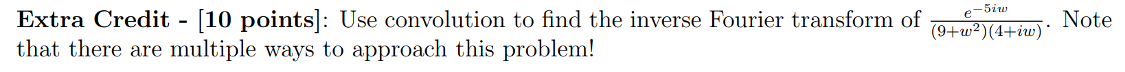 Solved Extra Credit - [10 points]: Use convolution to find | Chegg.com