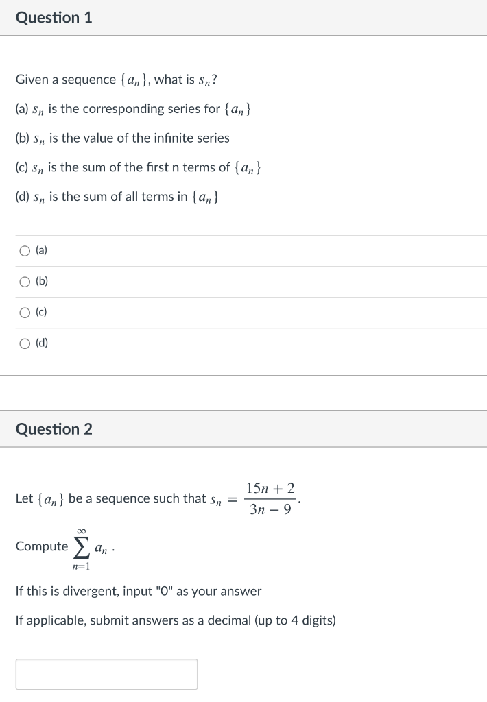 Solved Question 1 Given a sequence {an}, what is Sn? (a) sn | Chegg.com