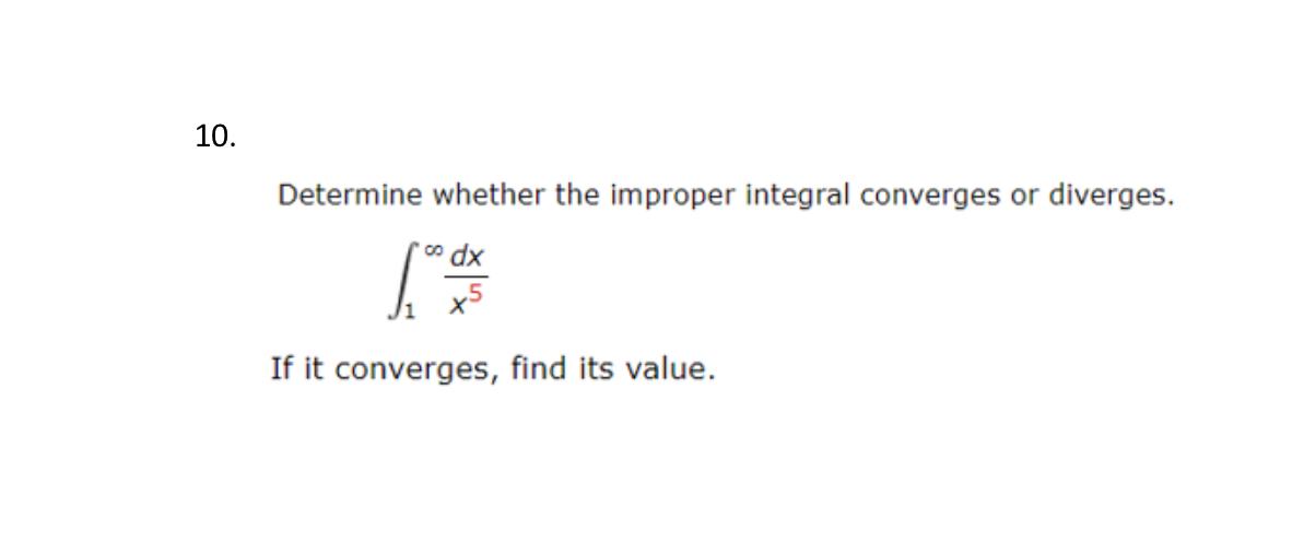 Solved Determine whether the improper integral converges or | Chegg.com