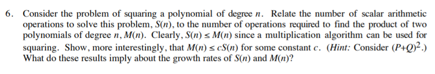 Solved 6. Consider the problem of squaring a polynomial of | Chegg.com