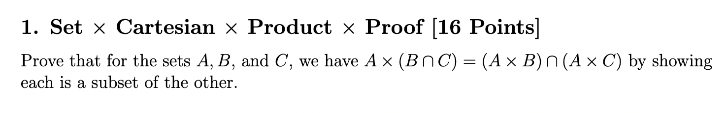 Solved 1. Set × Cartesian × Product × Proof [16 Points ] | Chegg.com