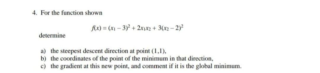 Solved 4. For the function shown f(x)=(x1−3)2+2x1x2+3(x2−2)2 | Chegg.com