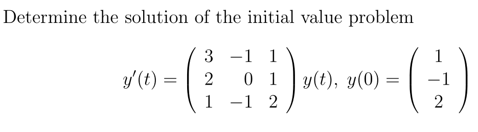 Determine the solution of the initial value problem | Chegg.com