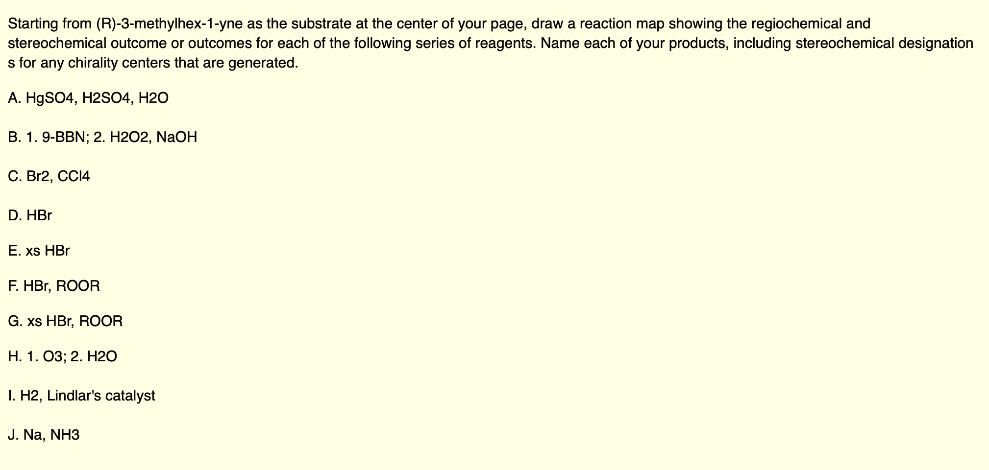 Solved Starting from (R)-3-methylhex-1-yne as the substrate | Chegg.com