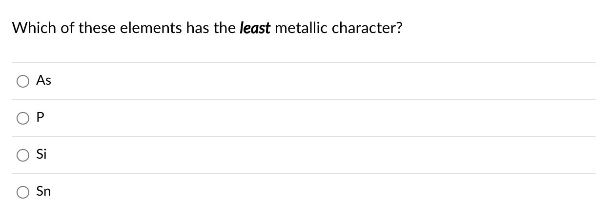 Solved Which of these elements has the least metallic | Chegg.com