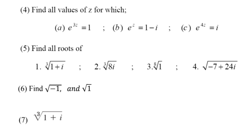 Solved (4) Find all values of z for which; (a) e 3 = 1 ; (b) | Chegg.com