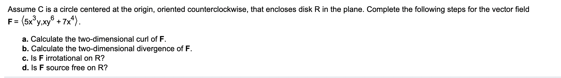 Solved Assume C is a circle centered at the origin, oriented | Chegg.com