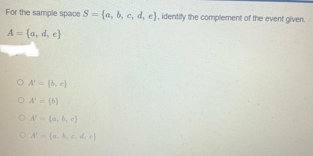 Solved For the sample space S={a,b,c,d,e}, identify the | Chegg.com