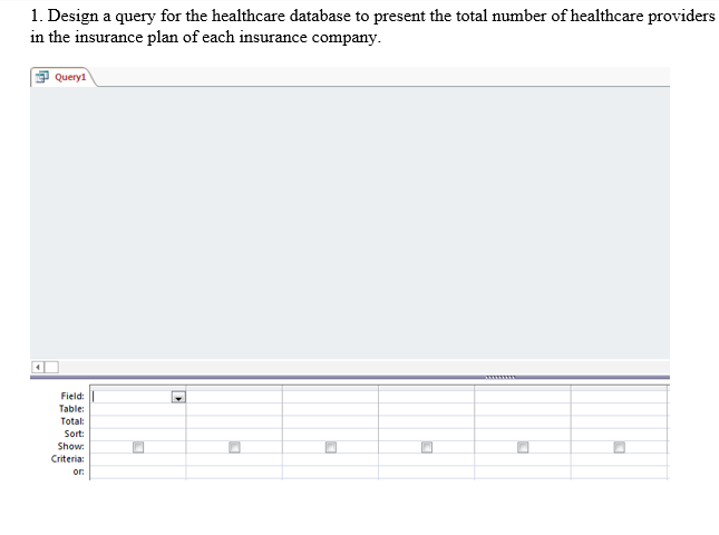 Solved 1. Design a query for the healthcare database to | Chegg.com