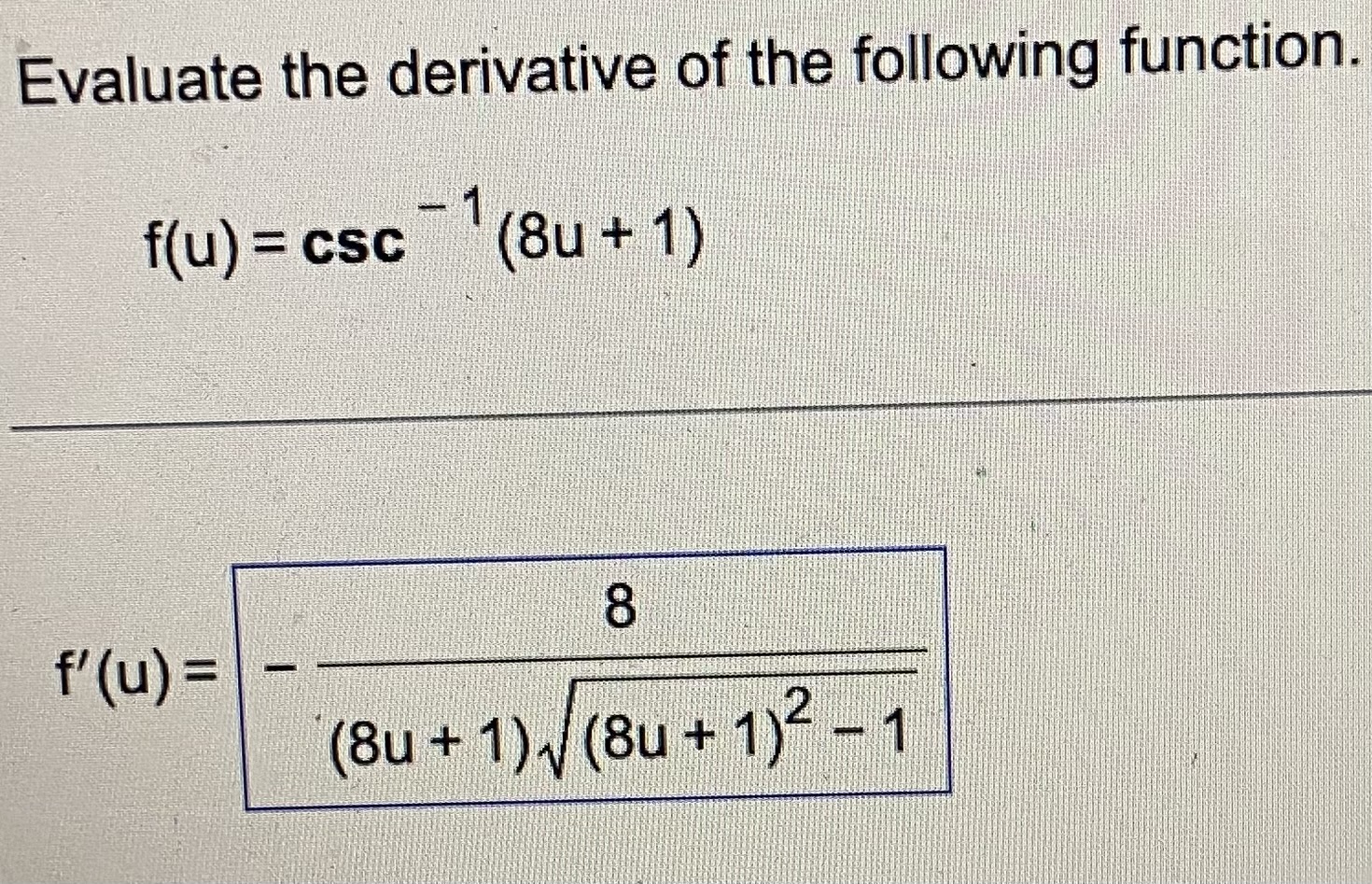 Solved Evaluate the derivative of the following function. | Chegg.com
