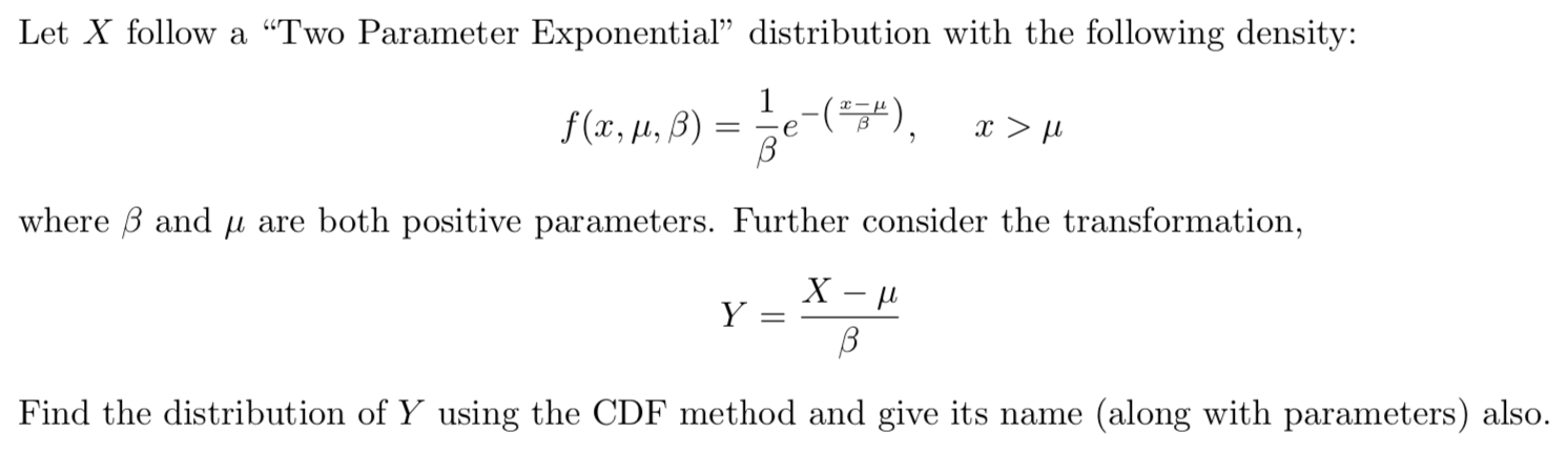Solved Let X follow a “Two Parameter Exponential” | Chegg.com