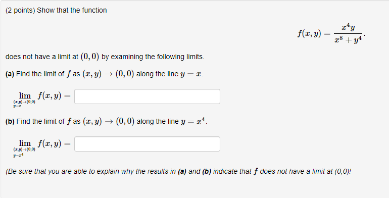 Solved (2 points) Show that the function f(x, y) rºy 28 + y4 | Chegg.com