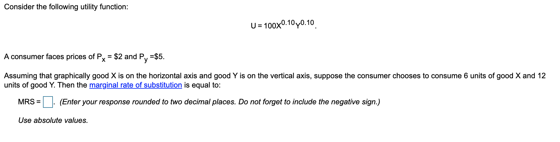 Solved Consider the following utility function: U = 100X0.10 | Chegg.com