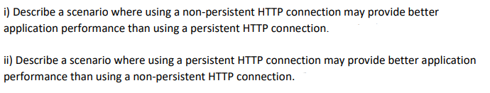 Solved i) Describe a scenario where using a non-persistent | Chegg.com