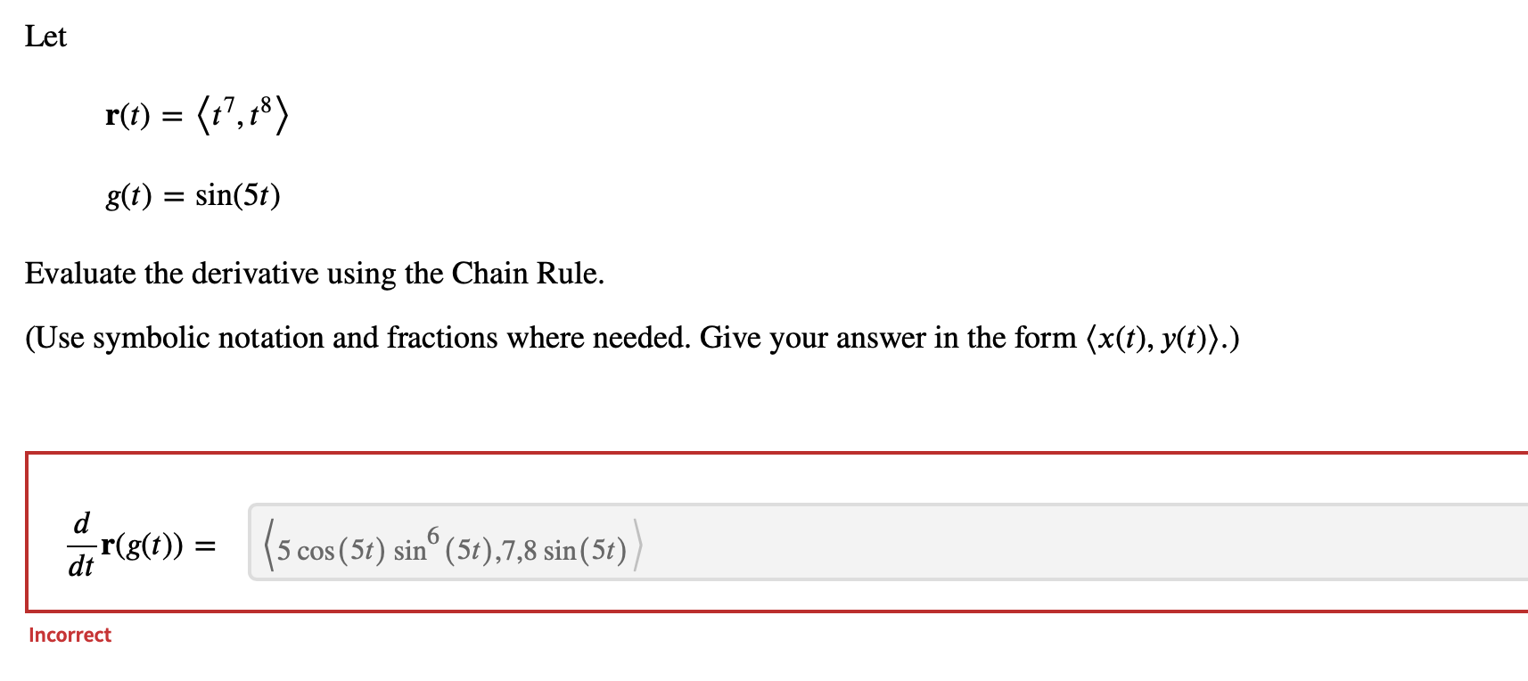 Solved Evaluate the derivative dtd(t9r(t)), where | Chegg.com