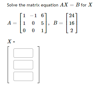 Solved Solve the matrix equation AX=B for X | Chegg.com