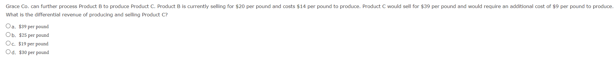 Solved Grace Co. can further process Product B to produce | Chegg.com