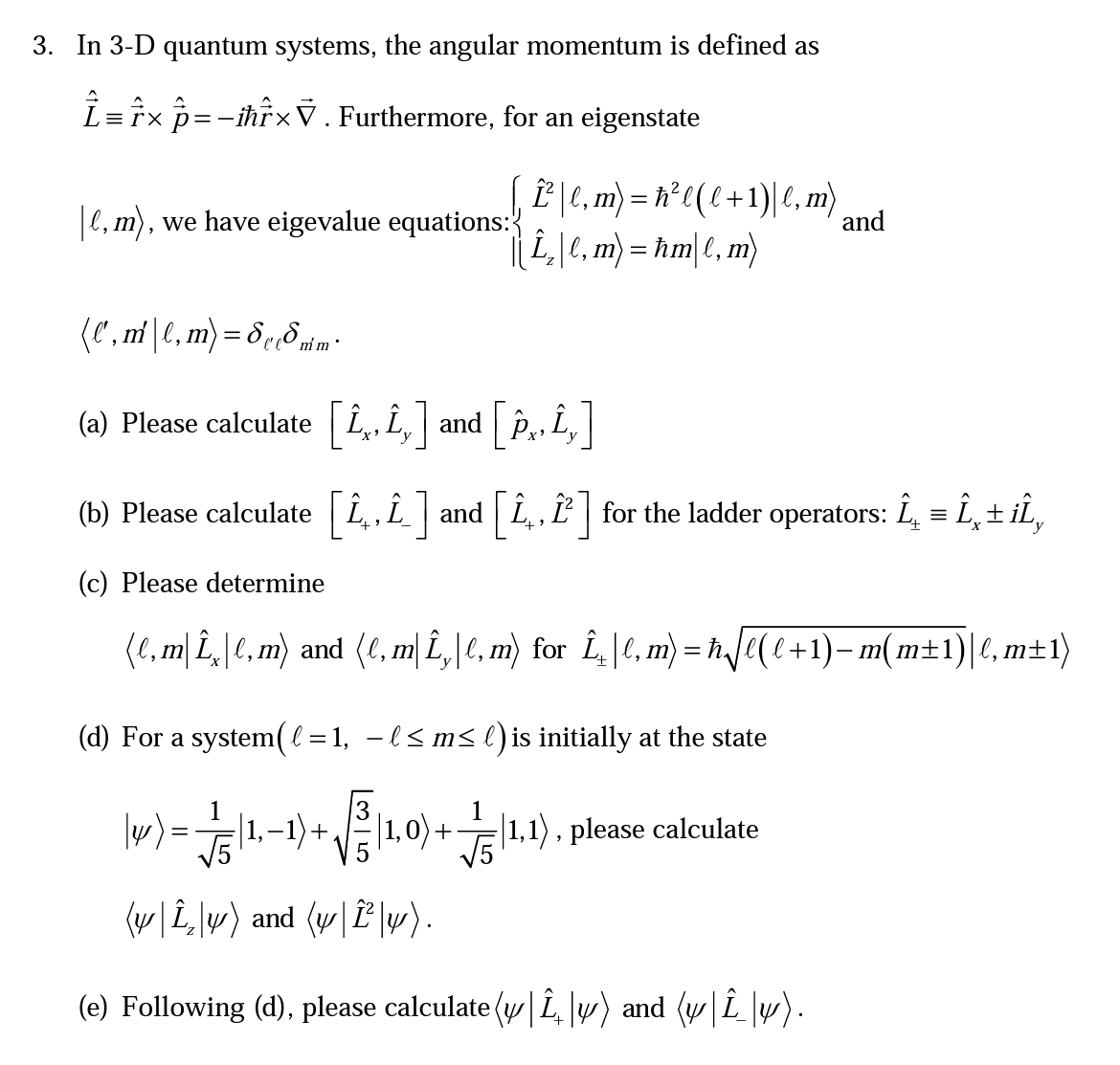 Solved 3. In 3-D quantum systems, the angular momentum is | Chegg.com