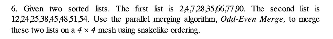 Solved 6. Given two sorted lists. The first list is | Chegg.com