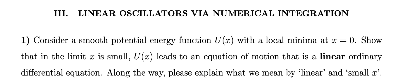 Solved III. LINEAR OSCILLATORS VIA NUMERICAL INTEGRATION 1) | Chegg.com