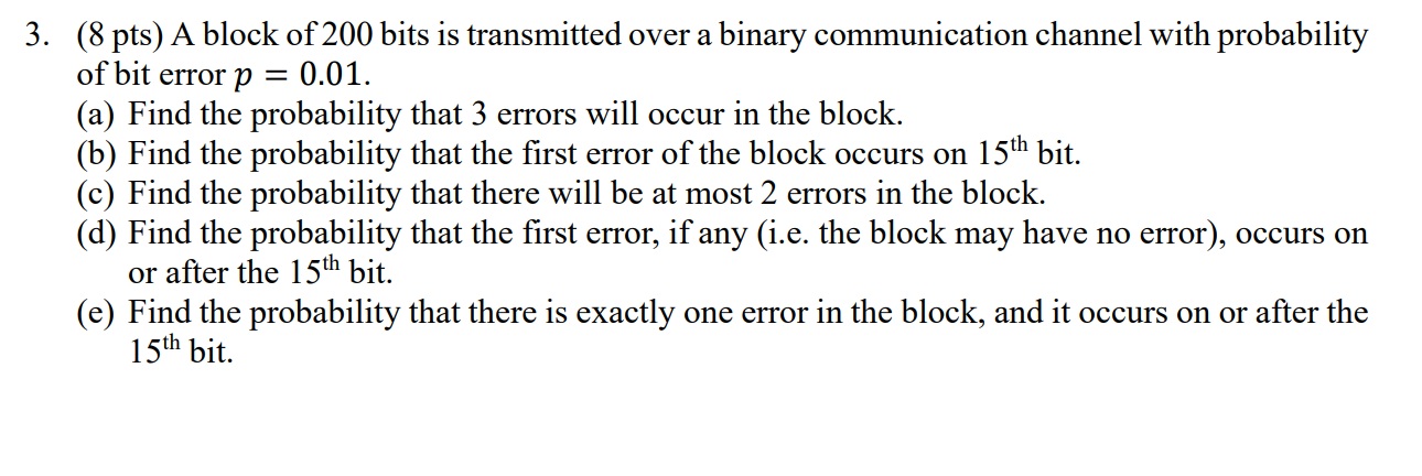 Solved 3. (8 pts) A block of 200 bits is transmitted over a | Chegg.com