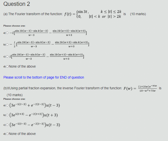 Solved Question 2 (a) The Fourier transform of the function: | Chegg.com