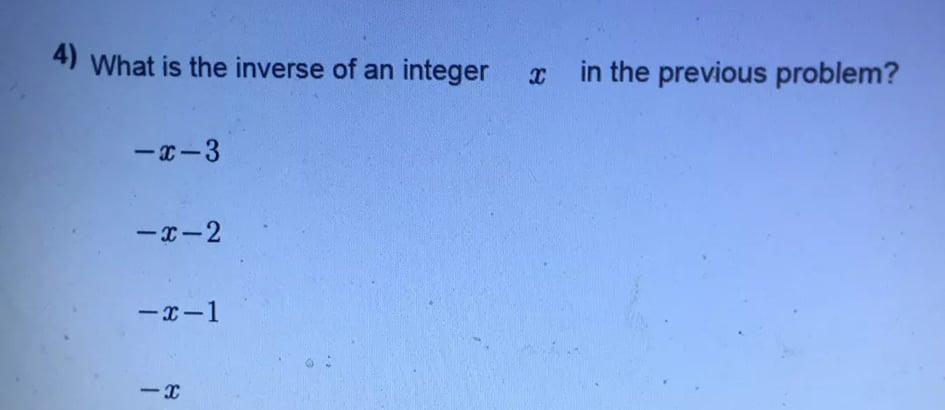 Solved 4) What is the inverse of an integer in the previous | Chegg.com