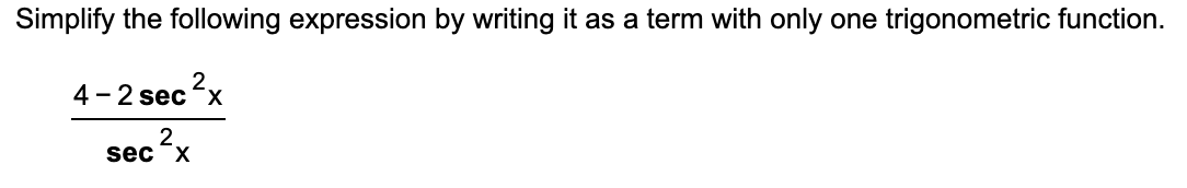 Solved sec22x2−1Simplify the following expression by writing | Chegg.com
