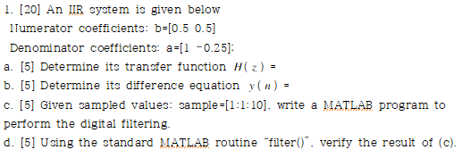 Solved = 1. [20] An IIR system is given below ITumerator | Chegg.com