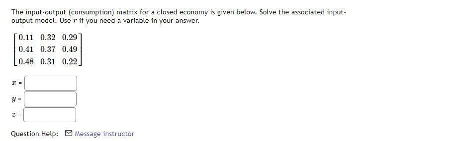 Solved The Input Output Consumption Matrix For A Closed 
