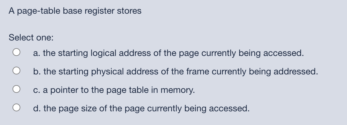 Solved A page-table base register stores Select one: a. the | Chegg.com