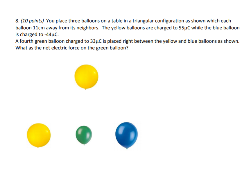 Solved 8. (10 points) You place three balloons on a table in | Chegg.com