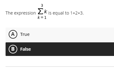 Solved 3 The expression Ek is equal to 1+2+3. k=1 A True B | Chegg.com