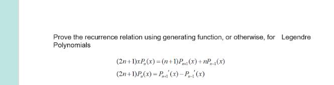 Solved Prove the recurrence relation using generating | Chegg.com Solved Prove the recurrence relation using generating | Chegg.com