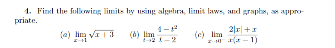 Solved 4. Find the following limits by using algebra, limit | Chegg.com