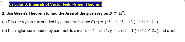 Solved Calculus 3: Integrals of Vector Field -Green Theorem | Chegg.com