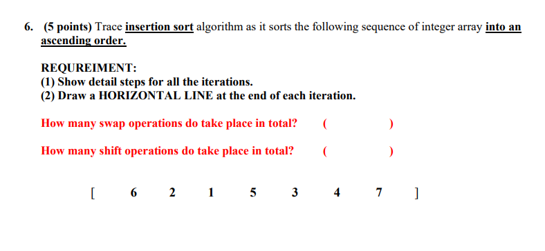 Solved 6. (5 points) Trace insertion sort algorithm as it | Chegg.com