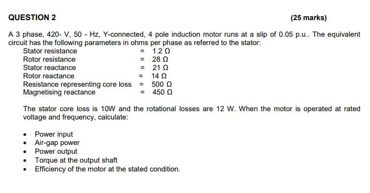 Solved QUESTION 2 (25 marks) A 3 phase, 420- V, 50 Hz, | Chegg.com