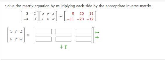 Solved Solve the matrix equation by multiplying each side by | Chegg.com